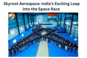 Skyroot Aerospace: India's Exciting Leap into the Space Race ...