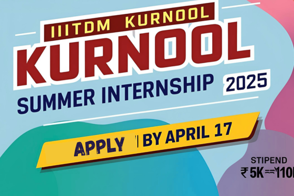 IIITDM Kurnool Summer Internship 2025: Apply by April 17 [₹5k–₹10k ...